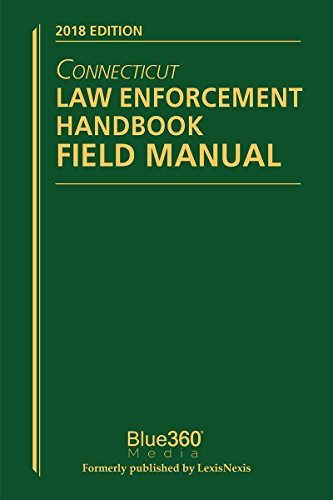 Connecticut Law Enforcement Handbook Field Manual (2018): Amazon.com ...