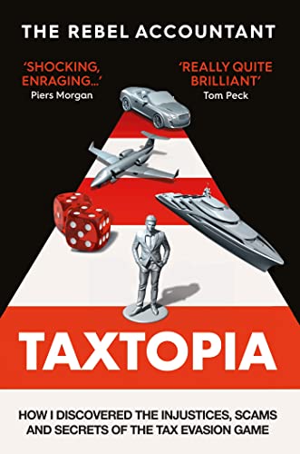 Amazon.com: TAXTOPIA: How I Discovered the Injustices, Scams and Guilty ...