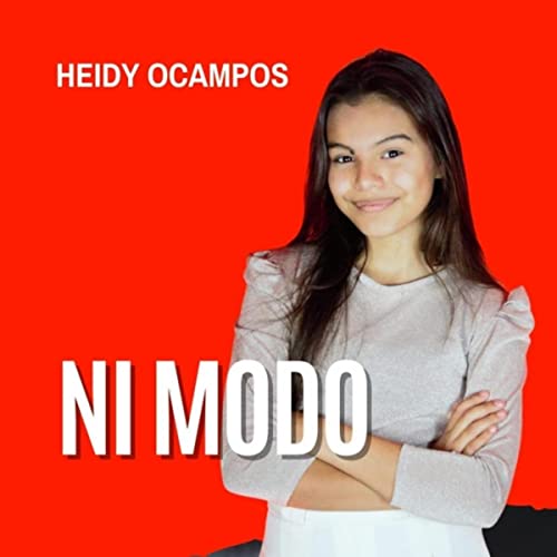 Play Ni Modo by Heidy Ocampos on Amazon Music