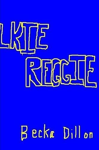 Elkie Reggie: Dillon, Becka: 9781300455127: Amazon.com: Books