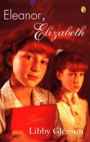 Eleanor, Elizabeth: Libby Gleeson: 9780141303024: Amazon.com: Books