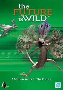 The Future Is Wild: 5 Million Years In The Future [DVD]: Amazon.ca ...