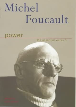 Power (v. 3) : Foucault, Michel, Hurley, Robert, et al, Rabinow, Paul ...
