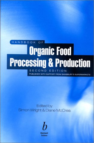 Handbook of Organic Food Processing and Production: Wright, Simon ...