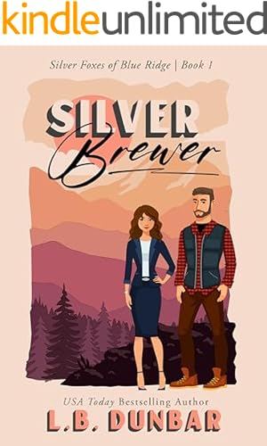 Amazon.com: Silver Brewer: The Silver Foxes of Blue Ridge eBook : Dunbar, L.B.: Kindle Store