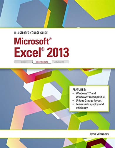 Illustrated Course Guide: Microsoft Excel 2013 Intermediate: Wermers ...
