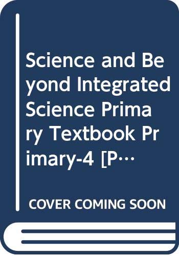Science and Beyond Integrated Science Primary Textbook Primary-4 ...