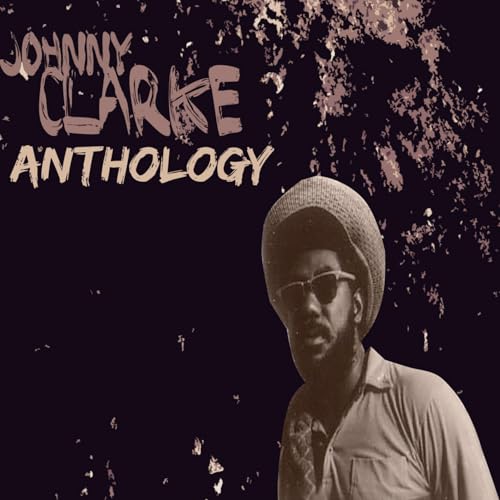 Amazon.com: Johnny Clarke Anthology : Johnny Clarke: Digital Music