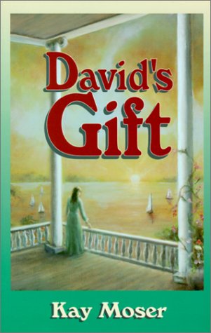 David's Gift: Kay Moser: 9781890236168: Amazon.com: Books