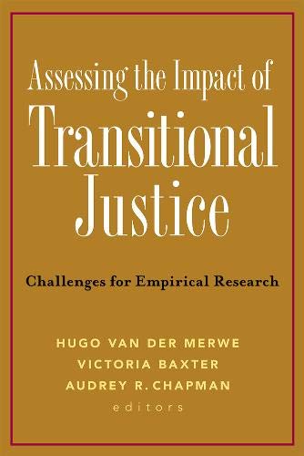 Assessing the Impact of Transitional Justice: Challenges for Empirical ...