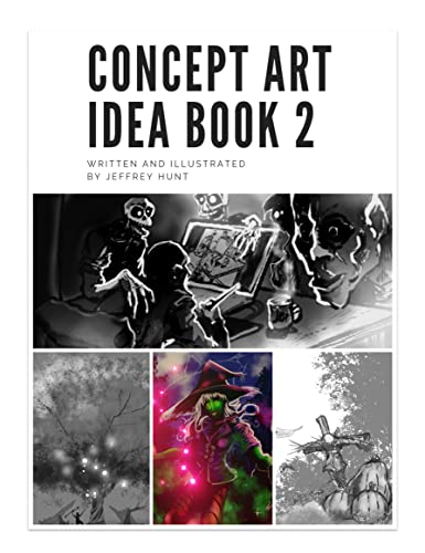 The Concept Art Idea Book 2 (Concept Art Idea Books) eBook : Hunt ...