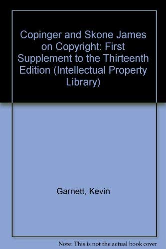 Copinger and Skone James on Copyright: First Supplement to the ...