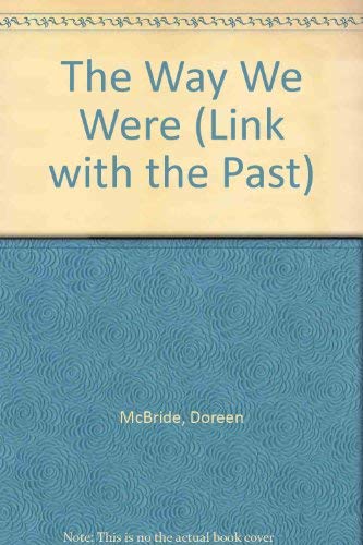 The Way We Were: A Link with Ireland's Past: McBride, Doreen ...