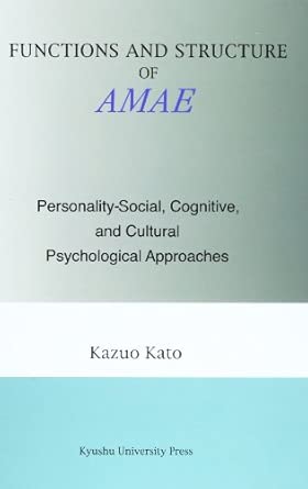 Amazon.com: FUNCTIONS AND STRUCTURE OF AMAE―Personality‐Social ...
