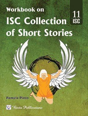 Workbook on ISC Collection of Short Stories, Class -11 : Pamela Pinto ...