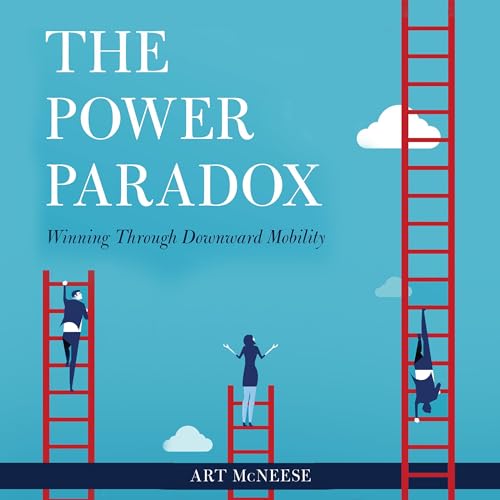 Amazon.com: The Power Paradox: Winning Through Downward Mobility ...