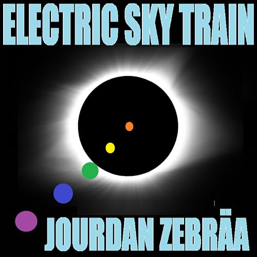 Electric Sky Train by Jourdan Zebraa on Amazon Music - Amazon.com