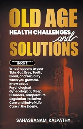 Buy Old Age Health - Challenges and Solutions Book Online at Low Prices ...