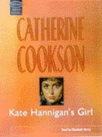 Kate Hannigan's Girl: Cookson, Catherine, Henry, Elizabeth ...