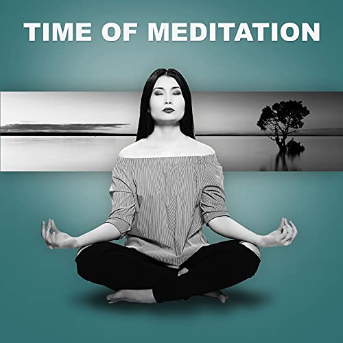 Play Time of Meditation – Best Calming Music to Meditation Practise ...