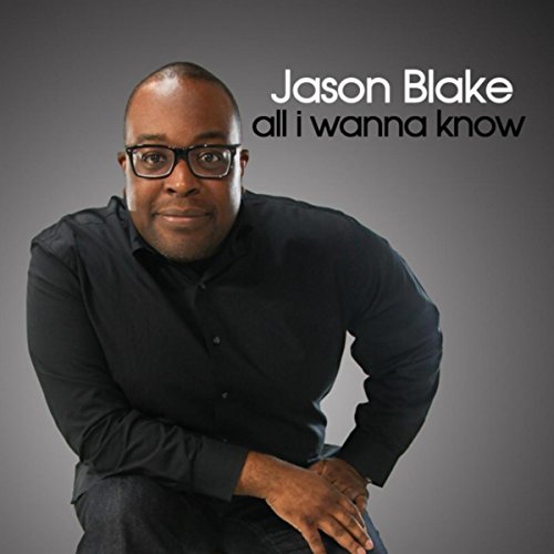 Play All I Wanna Know by Jason Blake on Amazon Music