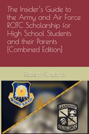 The Insider’s Guide to the Army and Air Force ROTC Scholarship for High ...