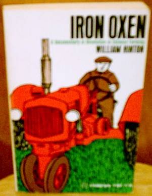 Iron Oxen: A Documentary of Revolution in Chinese Farming: William ...