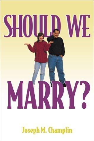Should We Marry? by Joseph M. Champlin (2001-10-01): Joseph M. Champlin ...