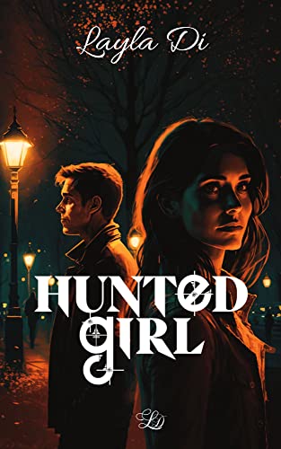 Hunted Girl: Un viaggio pericoloso eBook : Di, Layla: Amazon.it: Libri
