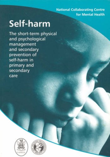 Self-harm: The Short-term Physical and Psychological Management and ...