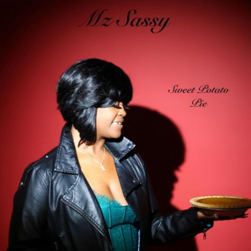 Play Sweet Potato Pie by Mz Sassy on Amazon Music