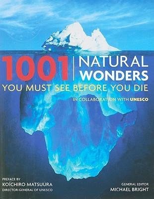 BY Bright, Michael ( Author ) [{ 1001 Natural Wonders You Must See ...