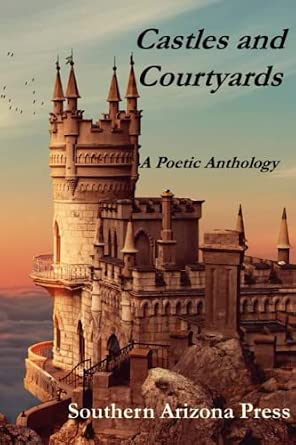 Amazon.com: Castles and Courtyards: 9781960038227: Southern Arizona ...