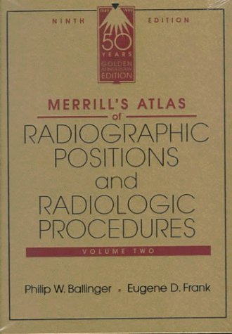 Merrill's Atlas of Radiographic Positions and Radiologic Procedures ...