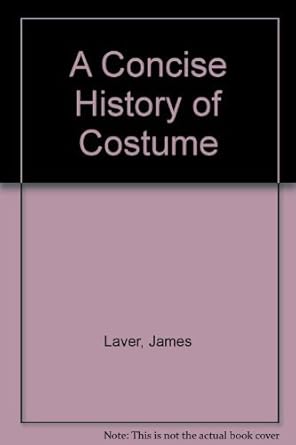 A Concise History of Costume: James Laver: 9780500200841: Amazon.com: Books