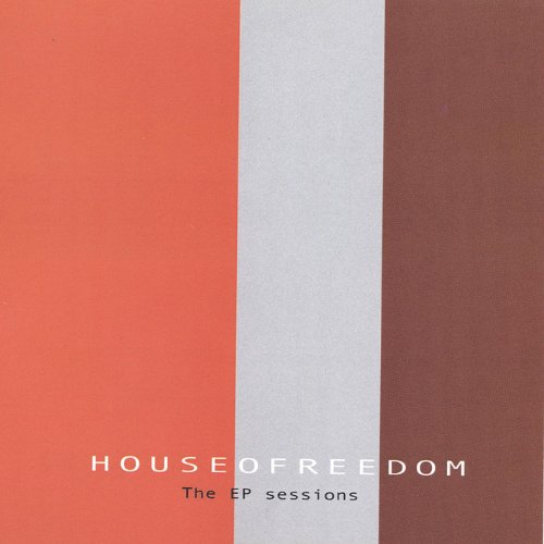 Amazon.com: Houseofreedom- The EP Sessions : Freedom Bremner: Digital Music