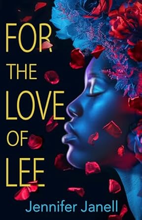 For the Love of Lee - Kindle edition by Janell, Jennifer . Literature ...