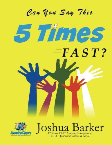 Can You Say this Five TImes Fast?: Barker, Joshua C., Koehler, Ed ...