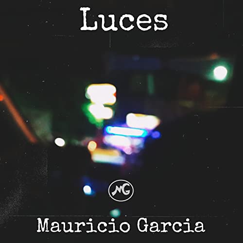 Écouter Luces par Mauricio Garcia sur Amazon Music Unlimited