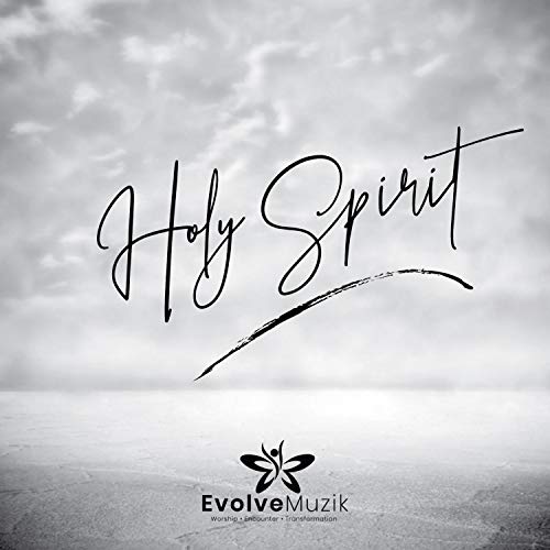 Holy Spirit by Evolve Muzik on Amazon Music - Amazon.com