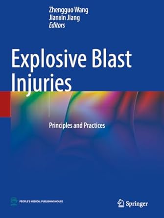 Explosive Blast Injuries: Principles and Practices: 9789811928581 ...