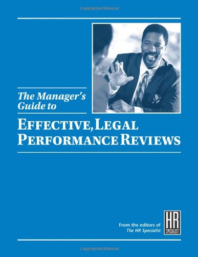 The Manager's Guide to Effective, Legal Performance Reviews: Fagerhaugh ...