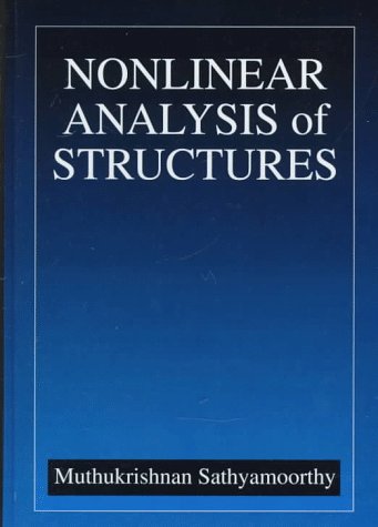 Nonlinear Analysis of Structures: Sathyamoorthy, Muthukrishnan ...
