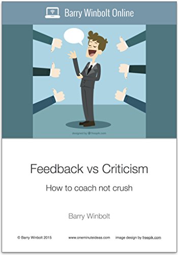 Feedback versus Criticism: How to coach not crush (LifeHack) eBook ...