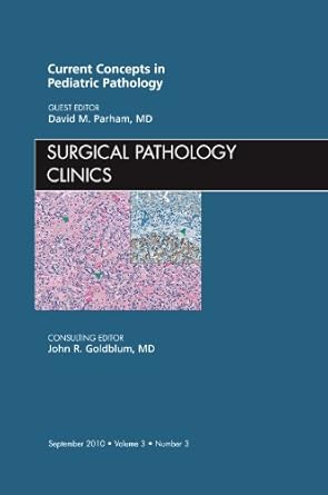 Buy Current Concepts in Pediatric Pathology, an Issue of Surgical ...