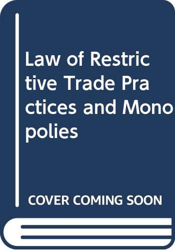 The Law of Restrictive Trade Practices and Monopolies.: etc ...