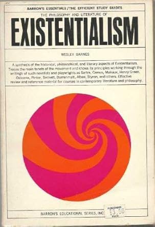 The Philosophy and Literature of Existentialism: Barnes, Wesley ...