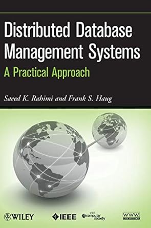 Distributed Database Management Systems: A Practical Approach: Rahimi ...