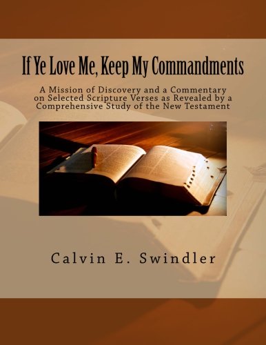 If Ye Love Me, Keep My Commandments: A Mission of Discovery and a ...