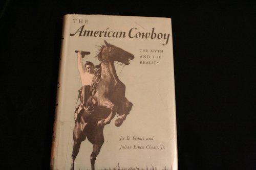 The American Cowboy: The Myth & The Reality: Books - Amazon.ca